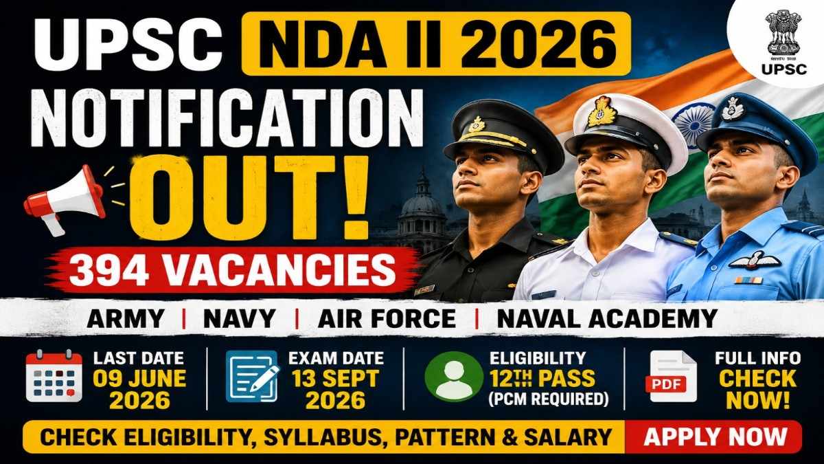UPSC NDA II 2026 Notification Out for 394 Vacancies, Apply Online
